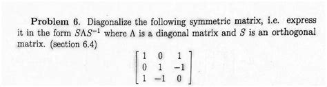 Solved Problem 6 Diagonalize The Following Symmetric