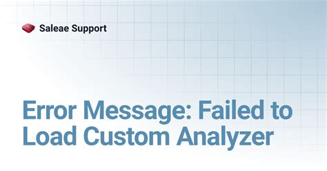 Error Message Failed To Load Custom Analyzer Saleae Support