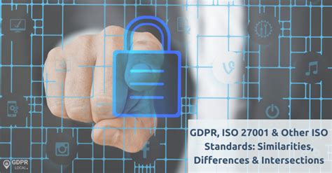 GDPR ISO 27001 Other ISO Standards Similarities Differences