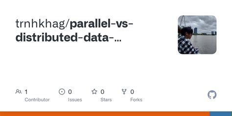 Github Trnhkhagparallel Vs Distributed Data Processing