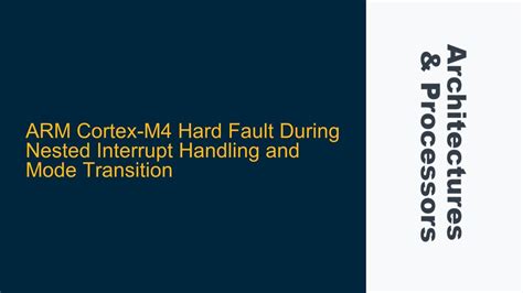 arm cortex m4 hard fault during nested interrupt handling and mode