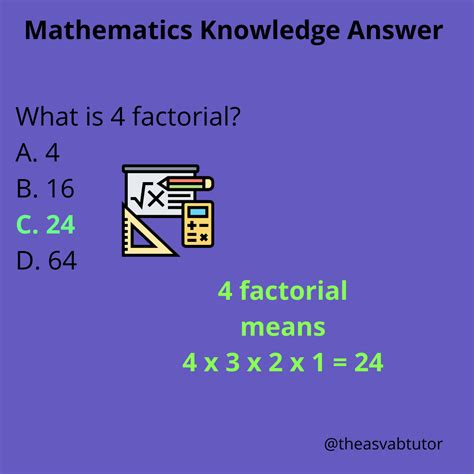 The Asvab Tutor Presents Answer To Mathematics Knowledge Question On Factorials The Asvab Tutor