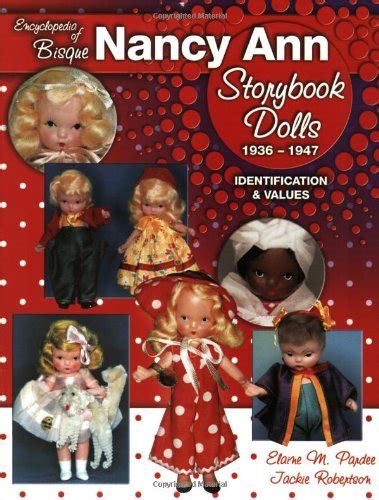 Encyclopedia Of Bisque Nancy Ann Storybook Dolls 1936 1947