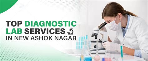 Choosing The Top Diagnostic Lab Services In New Ashok Nagar