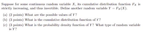 Solved Suppose For Some Continuous Random Variable X Its Chegg