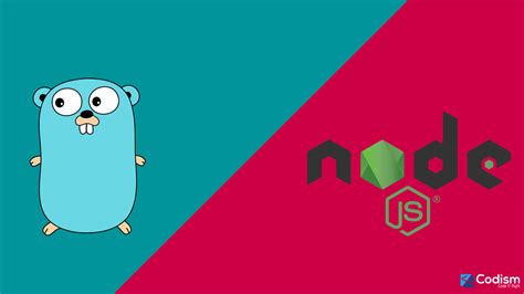 Golang Vs Nodejs Which One To Choose In 2021