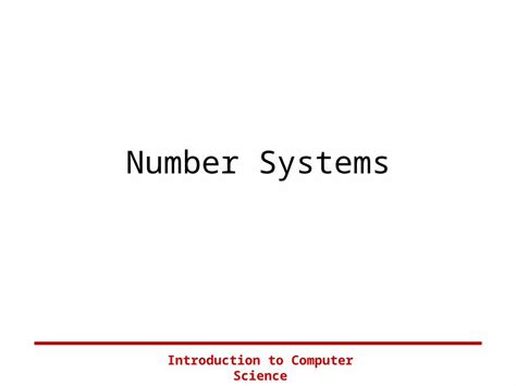 Ppt Introduction To Computer Science Number Systems Introduction To