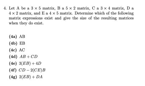 Solved 4 Let A Be A 3 X 5 Matrix B A 5 X 2 Matrix C A 3 X