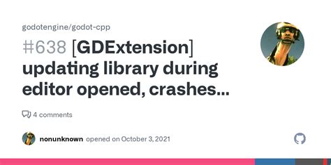 Gdextension Updating Library During Editor Opened Crashes The Engine Issue