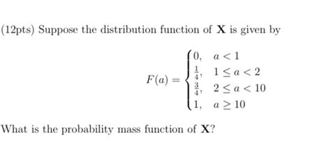 Solved Pts Suppose The Distribution Function Of X Is Chegg