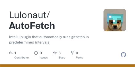 GitHub Lulonaut AutoFetch IntelliJ Plugin That Automatically Runs Git Fetch In Predetermined