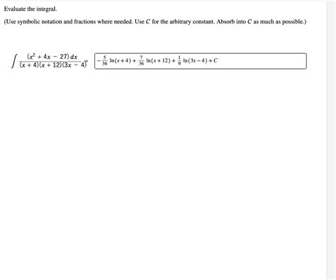 solved evaluate the integral use symbolic notation and