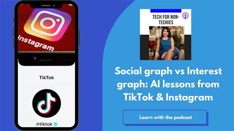 Social Graph Vs Interest Graph Ai Lessons From Tiktok And Instagram