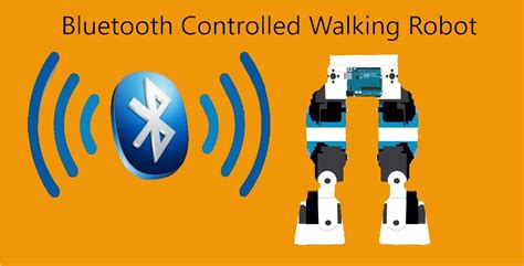 Build A Walking Robot That Can Be Controlled Using Bluetooth