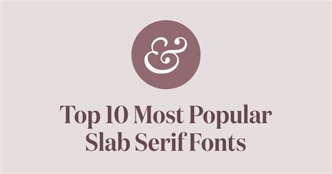Slab Serif Font Photos 10 Outstanding Examples Of Modern Slab Serif