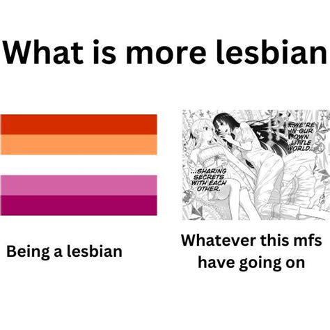 What Is More Lesbian Than Being A Lesbian