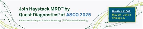 Learn About Haystack Mrd™ At Asco 2025 Haystack Mrd™