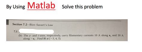 Solved By Using Matlab Solve This Problem Section 7 2 Bi Chegg Com