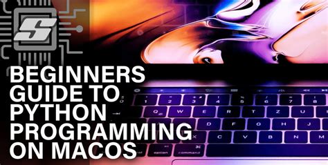 Python Programming On Macos Get Started Quick And Easy Siytek