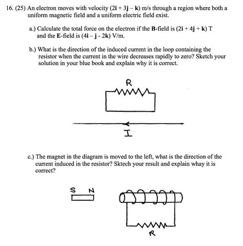Solved 16 25 An Electron Moves With Velocity 2i 3j
