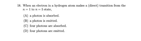 Solved 18 When An Electron In A Hydrogen Atom Makes A