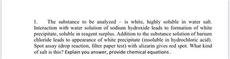 Solved 1 The Substance To Be Analyzed Is White Highly