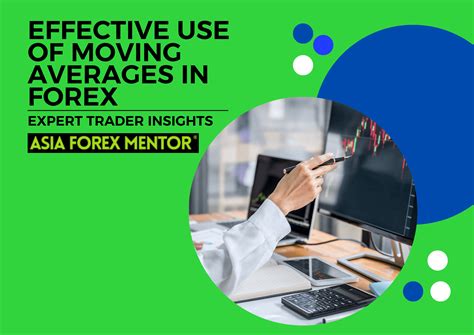 Effective Use Of Moving Averages In Forex • Asia Forex Mentor