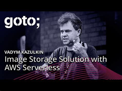 Free Video Developing Highly Scalable Image Storage Solutions With Aws Serverless From Goto