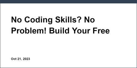 No Coding Skills No Problem Build Your Free Website In 3 Simple Steps