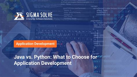 Java Vs Python What To Choose For Application Development Sigma Solve Inc