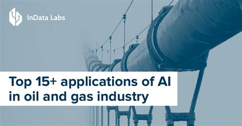 Ai Applications In Oil And Gas Industry Quick Guide For 2023