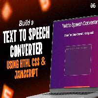 Build A Text To Speech Converter Using Html Css Javascript Geeksforgeeks Videos