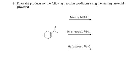 Solved Draw the products for the following reaction | Chegg.com