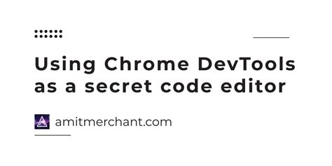 Using Chrome DevTools As A Secret Code Editor Amit Merchant A Blog On PHP JavaScript And More