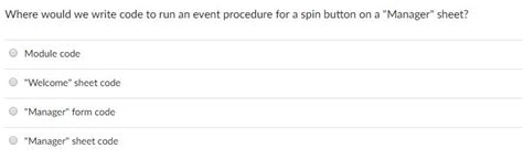 Solved Where Would We Write Code To Run An Event Procedure