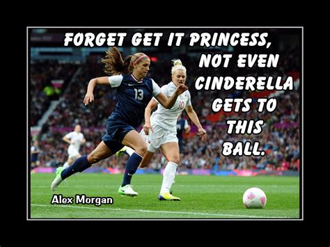 Alex Morgan Famous Quotes Quotesgram