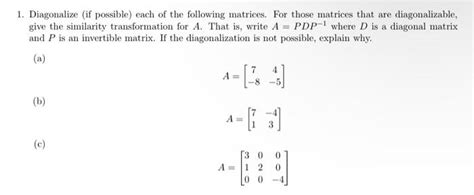 Solved 1 Diagonalize If Possible Each Of The Following