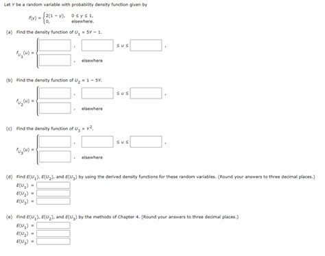 Solved Let Y Be A Random Variable With Probability Density Chegg