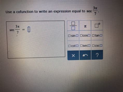 Solved 3m 7 Use A Cofunction To Write An Expression Equal To