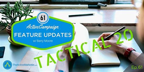 Activecampaign Feature Updates Podcast By The Active Marketer