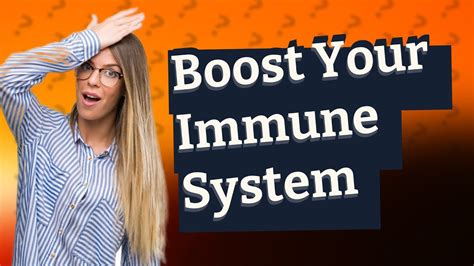 How Can I Boost My Immune System With My Diet Youtube