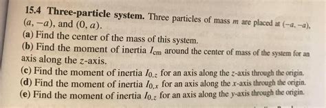 Solved 15 4 Three Particle System Three Particles Of Mass M