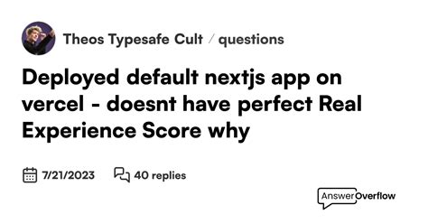 Deployed Default Nextjs App On Vercel Doesnt Have Perfect Real Experience Score Why