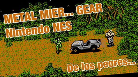 El Espantoso Metal Mier Gear Nintendo Nes Youtube