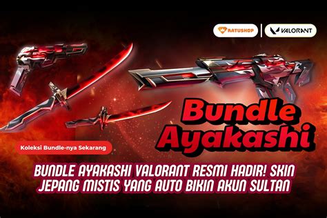 Bundle Ayakashi Valorant Resmi Hadir Skin Jepang Mistis Yang Auto