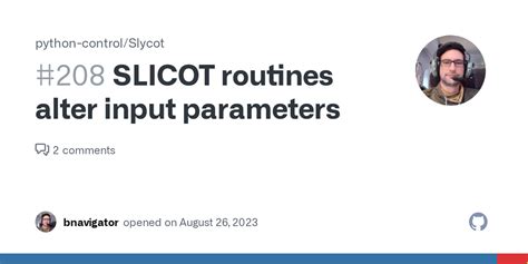 Slicot Routines Alter Input Parameters · Issue 208 · Python Control