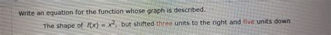 Solved Write An Equation For The Function Whose Graph Is