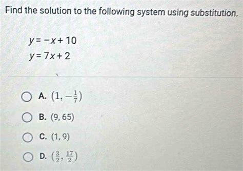 solved find the solution to the following system using substitution y