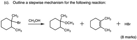 SOLVED: (c). Outline a stepwise mechanism for the following reaction: CH3 CH3 OCH3 CH3 CH3OH Br ...