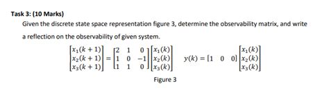 Solved Task 3 10 Marks Given The Discrete State Space Chegg Com